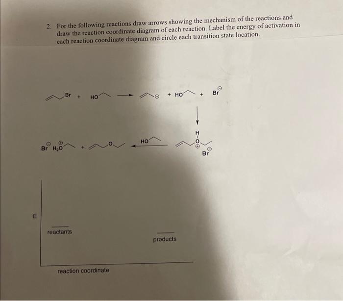 Solved 2. For the following reactions draw arrows showing | Chegg.com