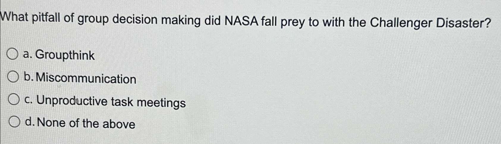 Solved What pitfall of group decision making did NASA fall | Chegg.com