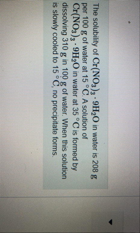 Solved The solubility of Cr(NO3)3*9H2O ﻿in water is 208 ﻿g | Chegg.com