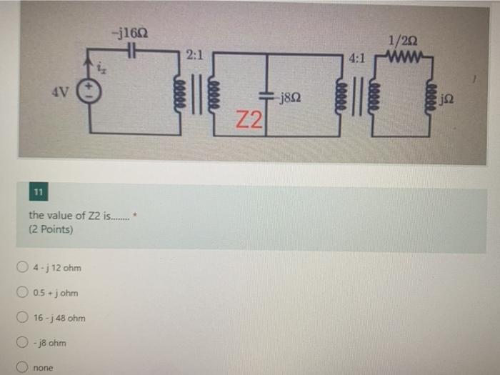 Solved -j1602 1/20 2:1 4:1 4V 00000 00000 j8Ω 00000 honen | Chegg.com