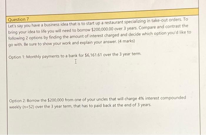 Solved Question 7 Let's say you have a business idea that is | Chegg.com