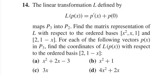 Solved 14. The linear transformation L defined by | Chegg.com