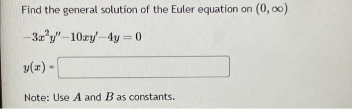 Solved Find the general solution of the Euler equation on | Chegg.com