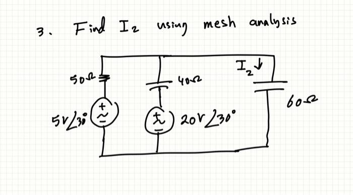 Solved Find I2 using mesh analysis | Chegg.com