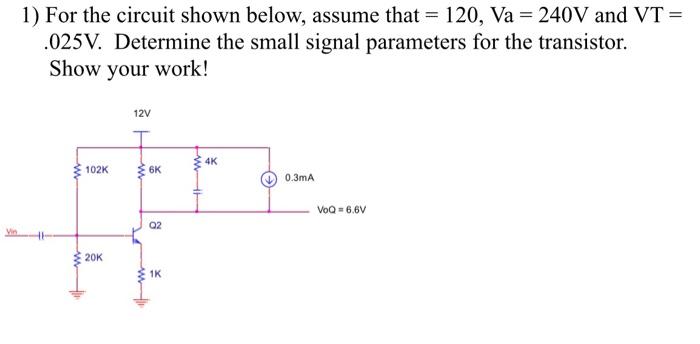 [Solved]: 1) For the circuit shown below, assume that =120,