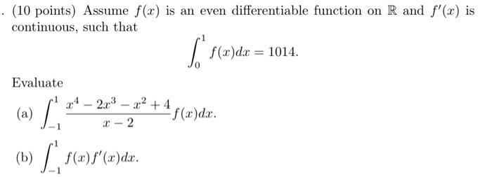 Solved (10 points) Assume f(x) is an even differentiable | Chegg.com