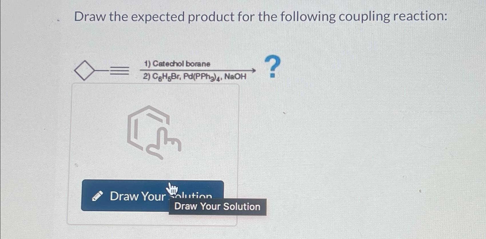 Solved Draw the expected product for the following coupling | Chegg.com