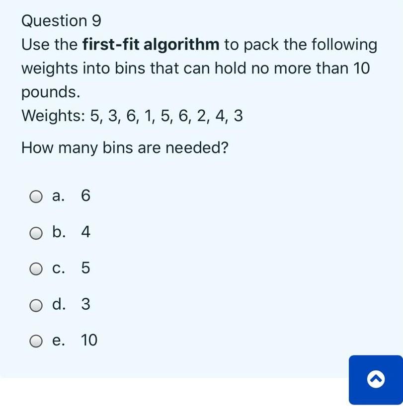 Solved Question 9 Use The First Fit Algorithm To Pack The
