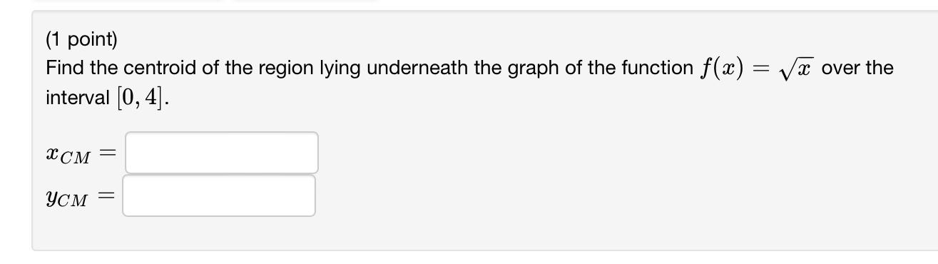 Solved (1 ﻿point)Find the centroid of the region lying | Chegg.com