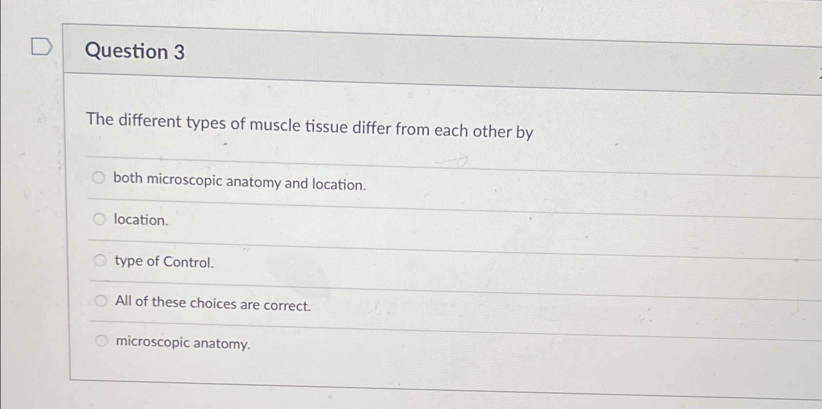 Solved Question 3The different types of muscle tissue differ | Chegg.com