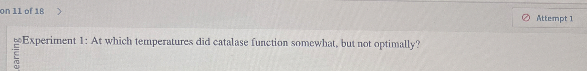 Solved Experiment 1: At which temperatures did catalase | Chegg.com