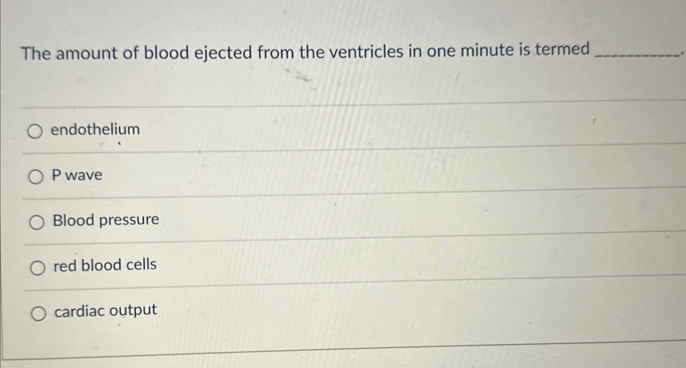 Solved The amount of blood ejected from the ventricles in | Chegg.com
