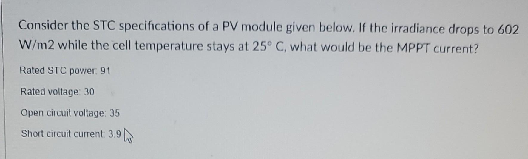 Solved Consider the STC specifications of a PV module given | Chegg.com
