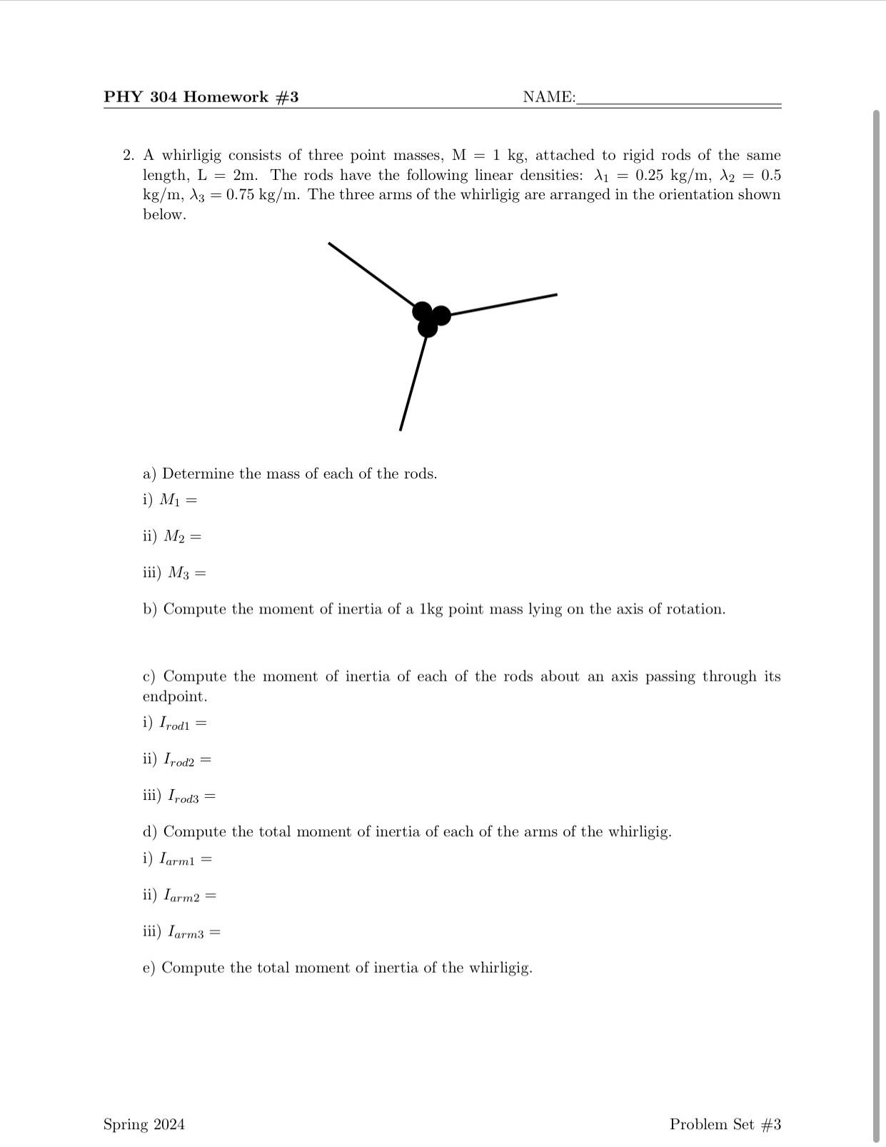 Solved PHY 304 ﻿Homework #3NAME:2. ﻿A whirligig consists of | Chegg.com