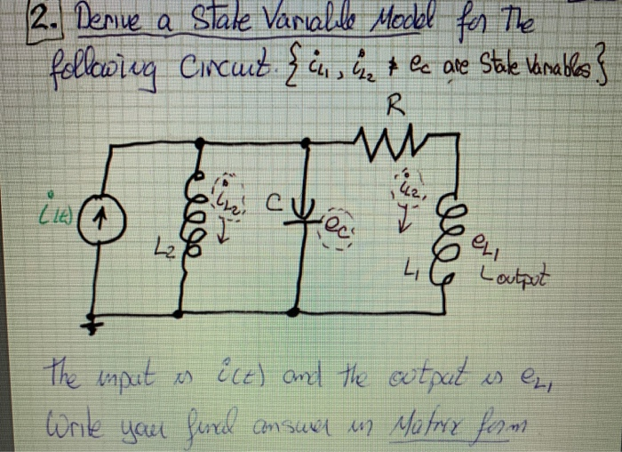Solved R 2. Derive a state Variable Model for the following | Chegg.com