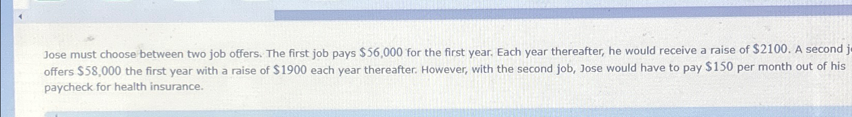 Solved Jose must choose between two job offers. The first | Chegg.com