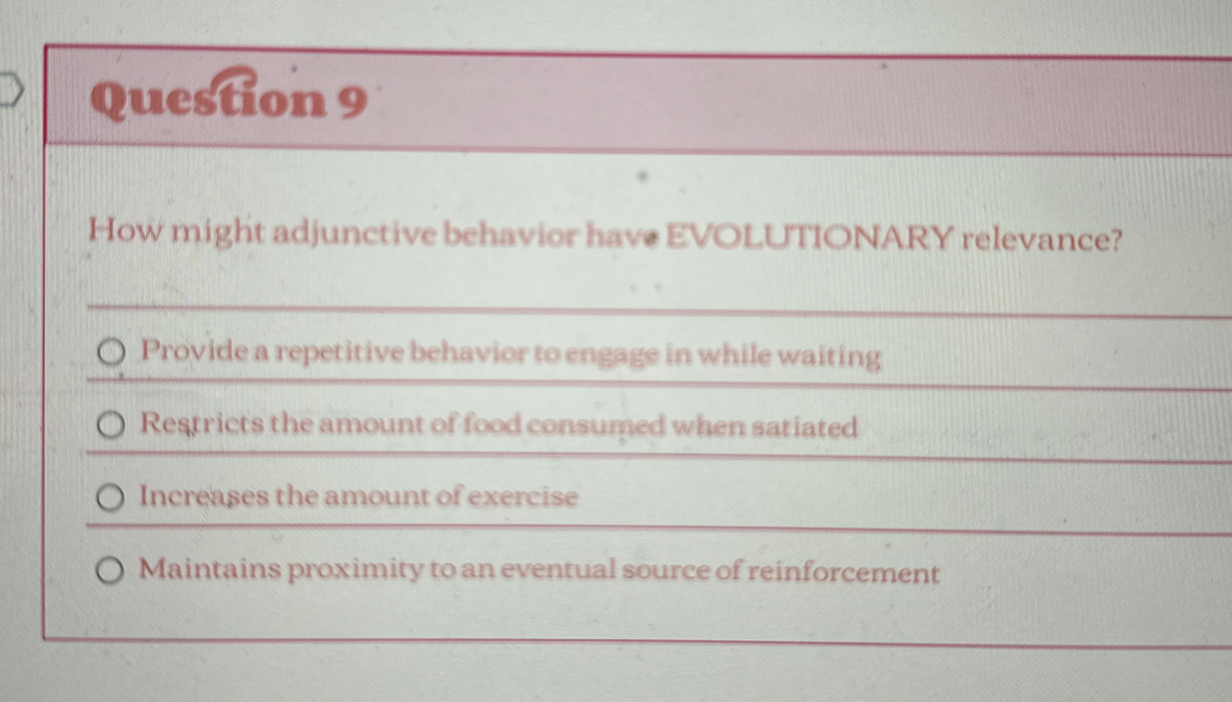 Solved Question 9How might adjunctive behavior have | Chegg.com