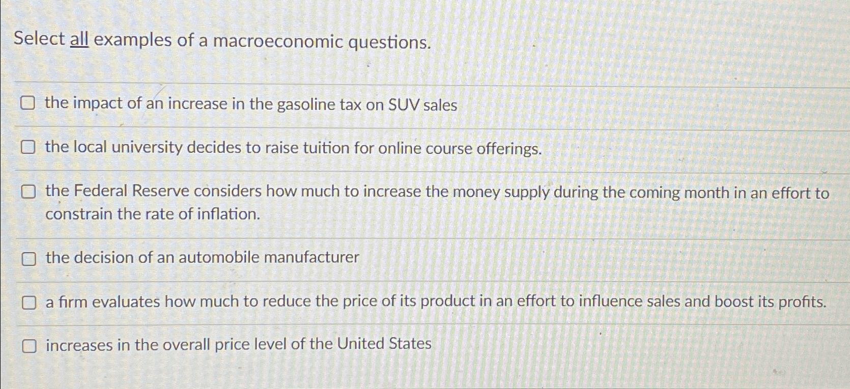 Solved Select all examples of a macroeconomic questions.the | Chegg.com