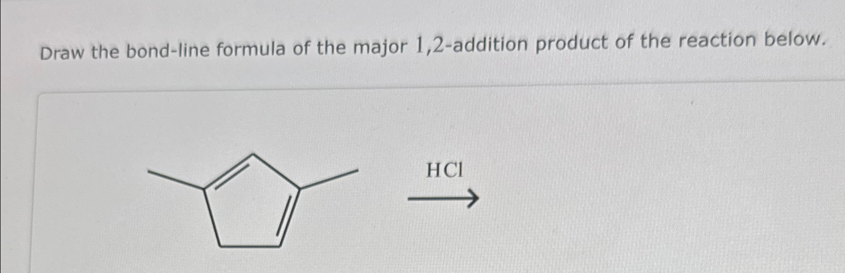 Solved Draw the bond-line formula of the major 1,2-addition | Chegg.com