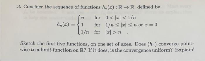 Solved 3. Consider the sequence of functions hn(x):R→R, | Chegg.com