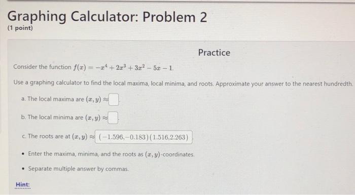 Solved Local Maxima, Minima, Roots with the Graphing | Chegg.com