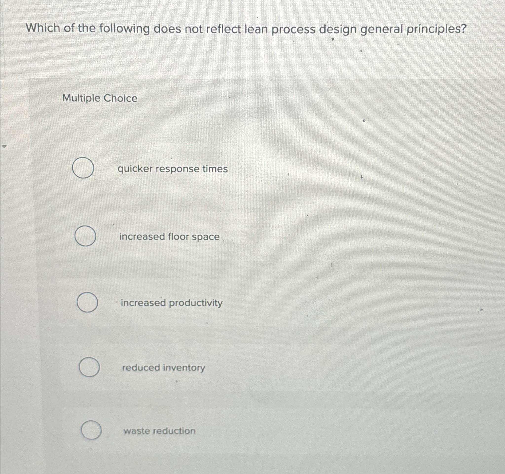 Solved Which of the following does not reflect lean process | Chegg.com