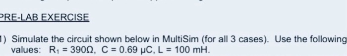 Solved PRE-LAB EXERCISE 1) Simulate the circuit shown below | Chegg.com