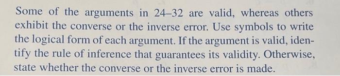 Solved Some of the arguments in 24–32 are valid, whereas | Chegg.com