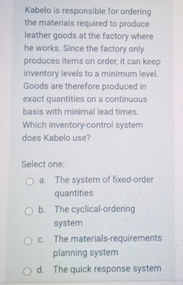 Solved Kabelo is responsible for ordering the materials | Chegg.com