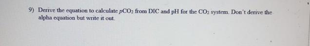 Solved Derive the equation to calculate pCO2 ﻿from DIC and | Chegg.com