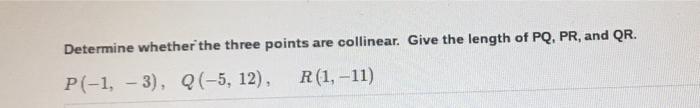 Solved Determine whether the three points are collinear. | Chegg.com