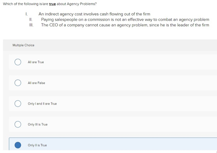 Solved Which of the following is/are true about Agency | Chegg.com