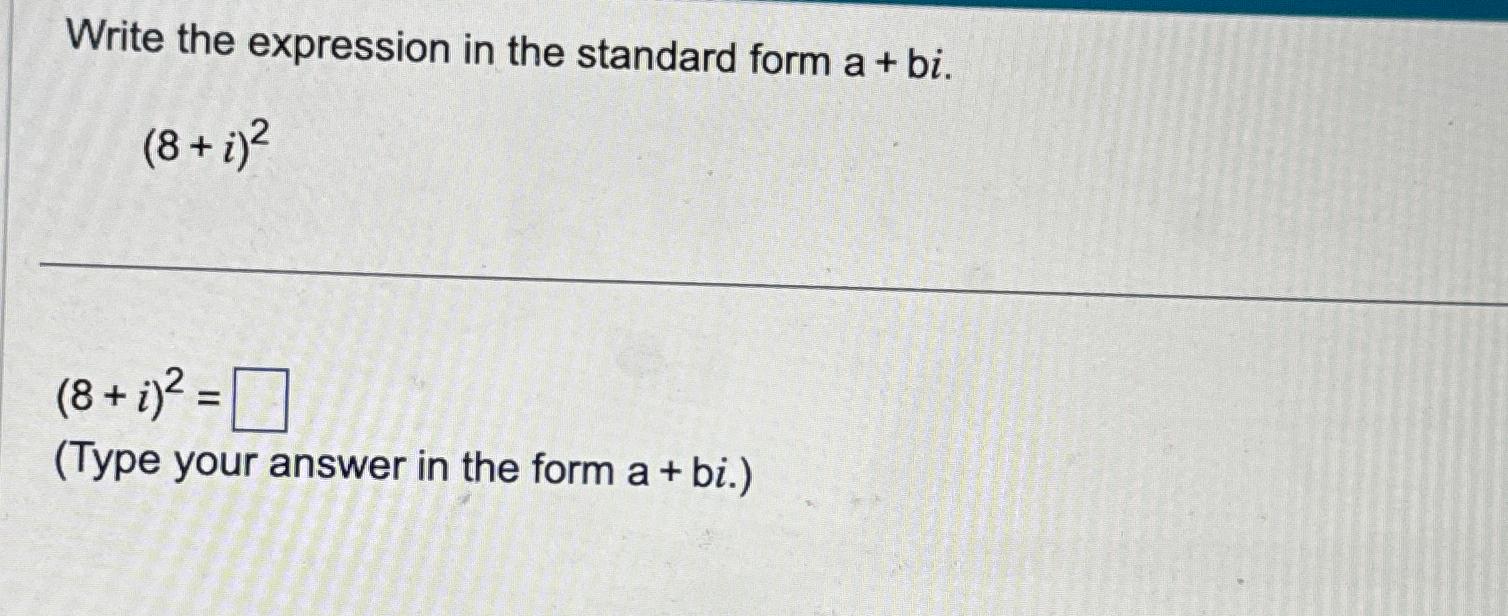 Solved Write the expression in the standard form | Chegg.com
