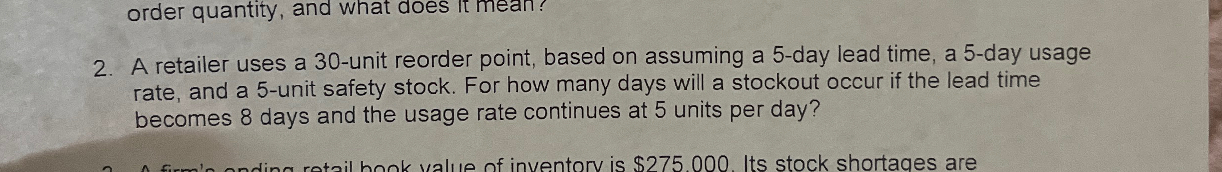 Solved 2. ﻿A retailer uses a 30 -unit reorder point, based | Chegg.com
