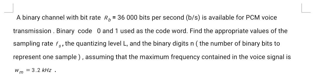 Solved A binary channel with bit rate \\( R_{b}=36000 \\) | Chegg.com