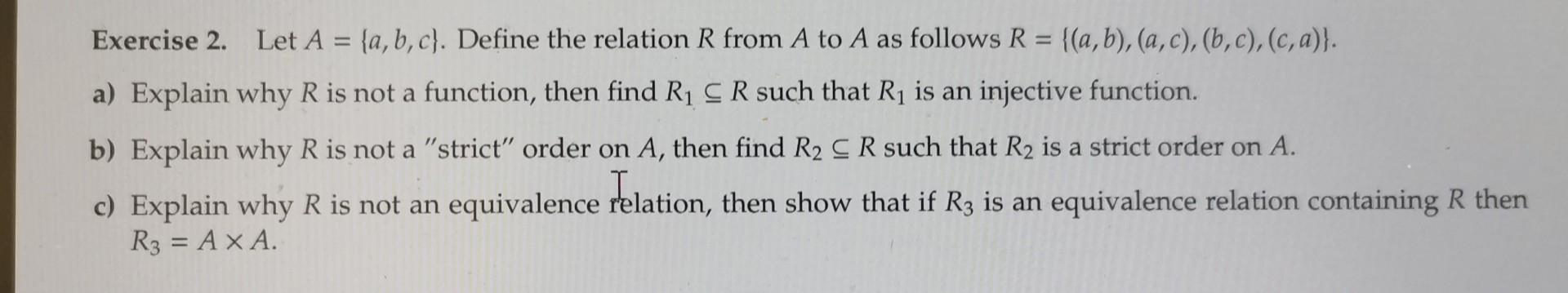 Solved Exercise 2. Let A={a,b,c}. Define the relation R from | Chegg.com