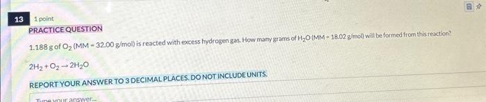 Solved 1 point. PRACTICEQUESTION 1.188 g of O2(MM=32.00 | Chegg.com