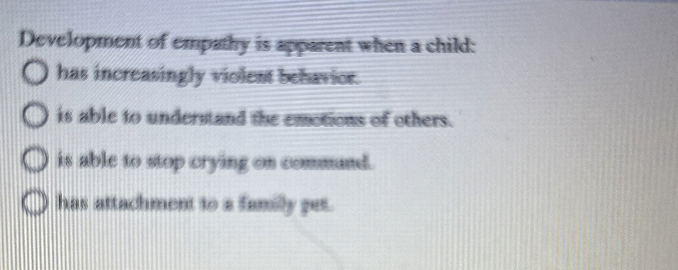 Solved Development of empathy is apparent when a child:has | Chegg.com
