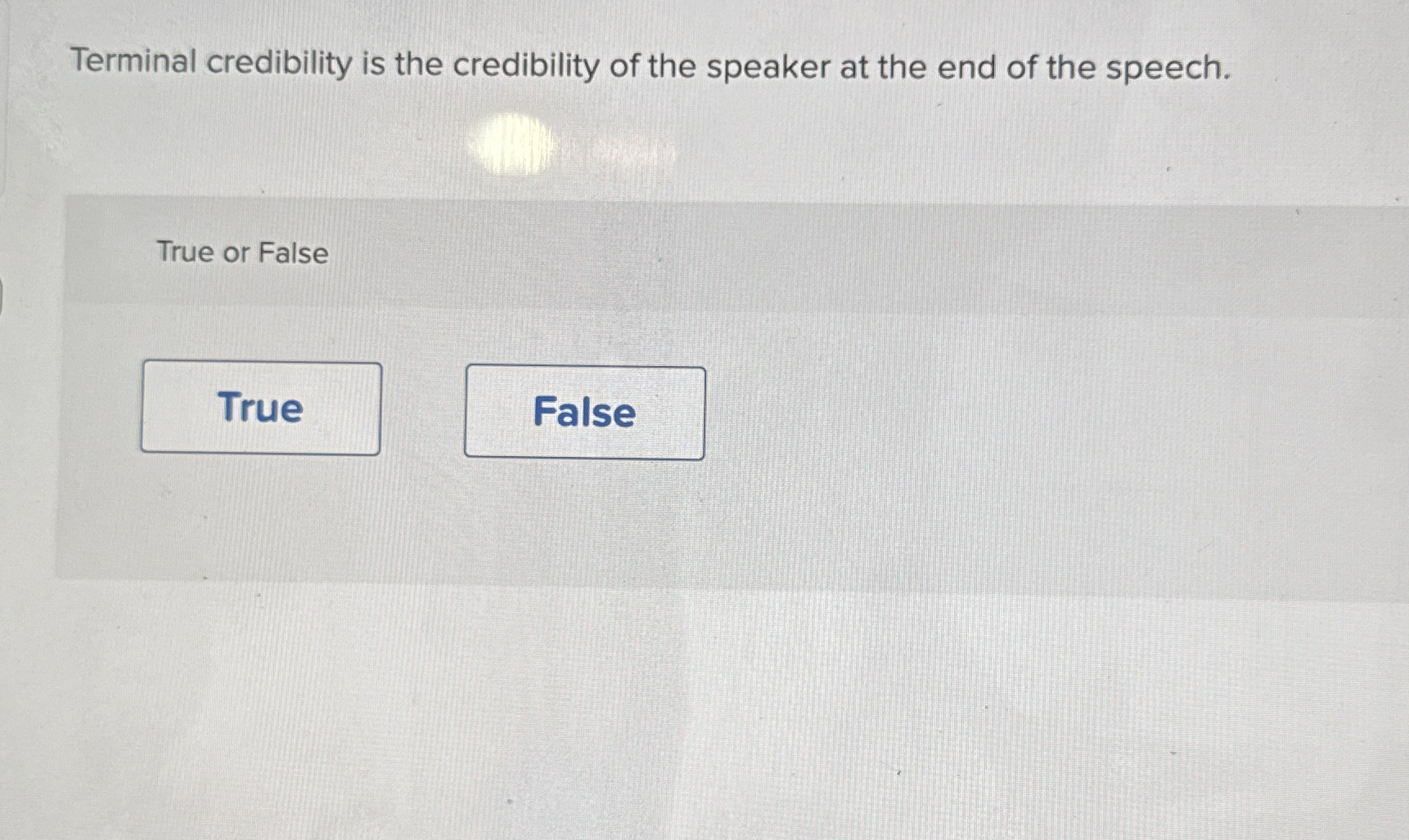 Solved Terminal credibility is the credibility of the | Chegg.com