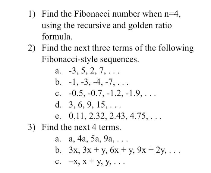 Solved 1) Find the Fibonacci number when n=4, using the | Chegg.com