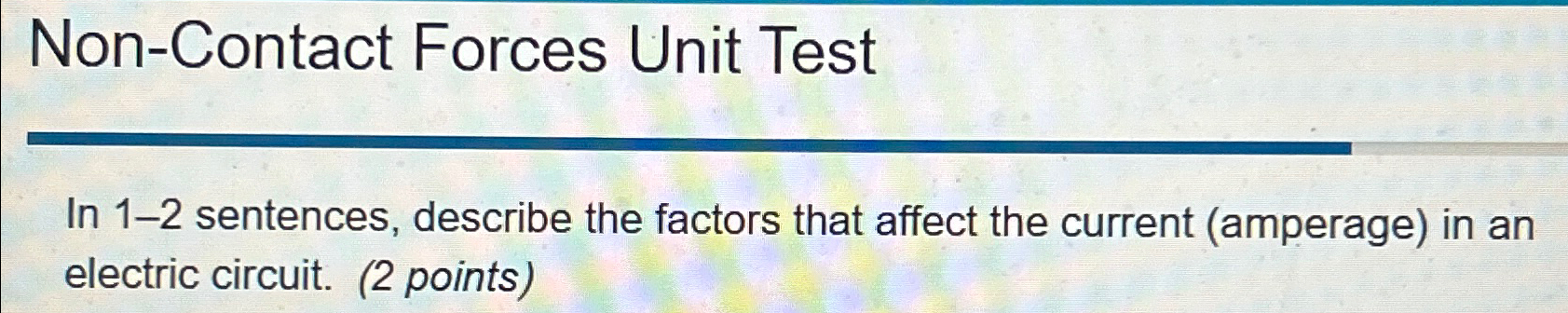 Solved Non-Contact Forces Unit TestIn 1-2 ﻿sentences, | Chegg.com