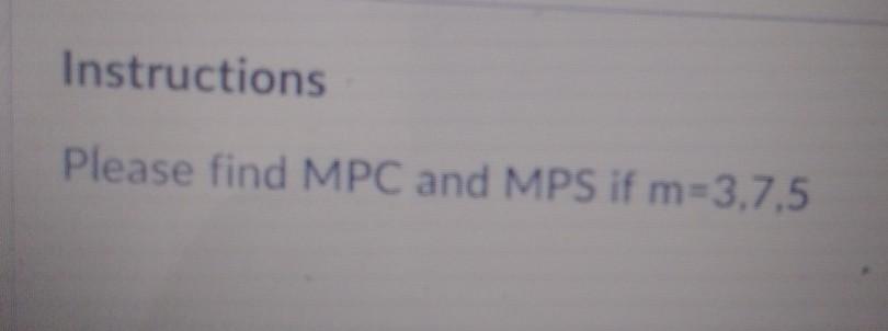 Solved Instructions Please find MPC and MPS if m=3,7,5 | Chegg.com