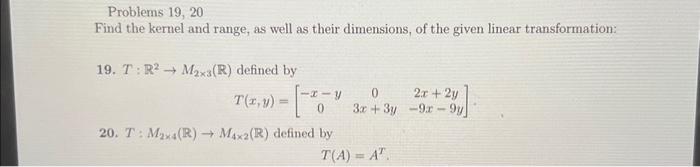 Solved Problems 19, 20 Find the kernel and range, as well as | Chegg.com