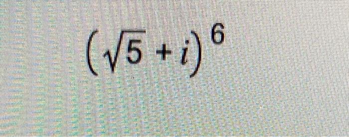 Solved (5+i)6 | Chegg.com