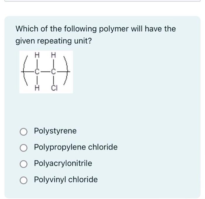 Solved Which of the following polymer will have the given | Chegg.com