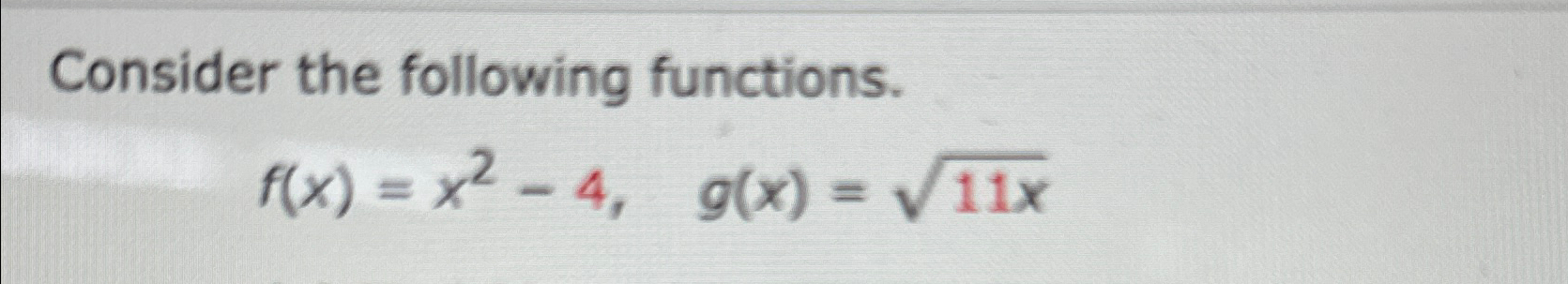 Solved Consider the following functions. find g(f(x)) ﻿and | Chegg.com