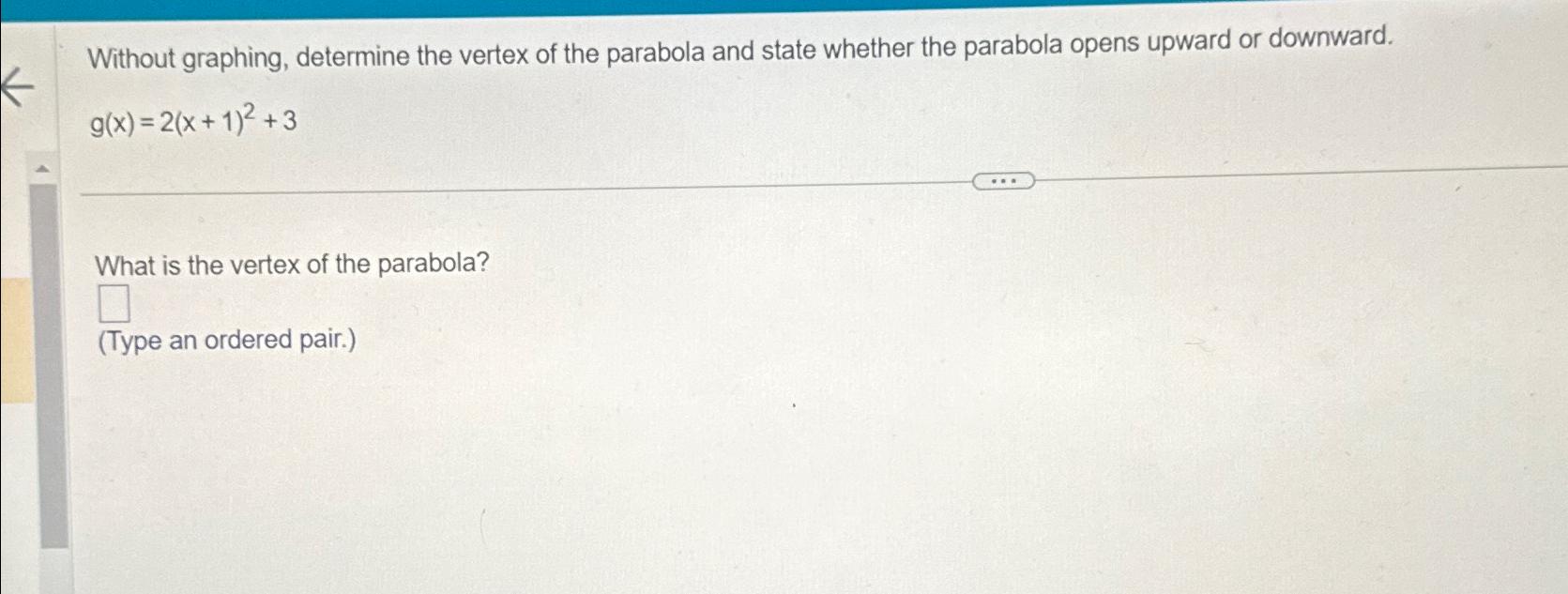 Solved Without graphing, determine the vertex of the | Chegg.com
