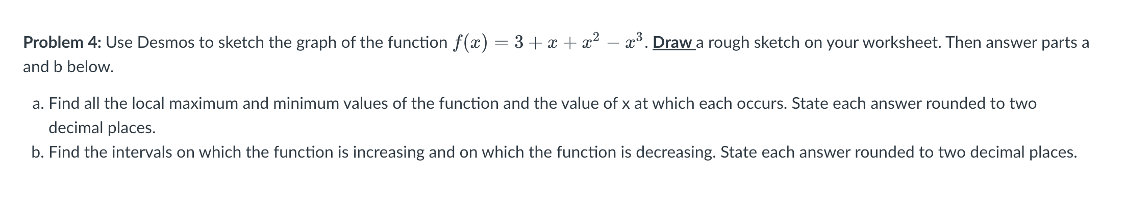 Solved Problem 4: Use Desmos to sketch the graph of the | Chegg.com