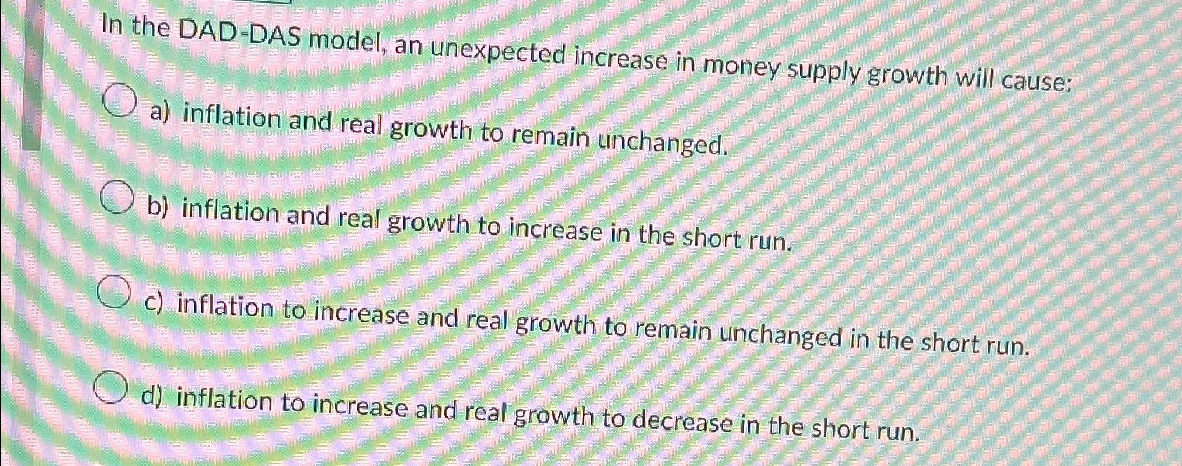 In the DAD-DAS model, an unexpected increase in money | Chegg.com