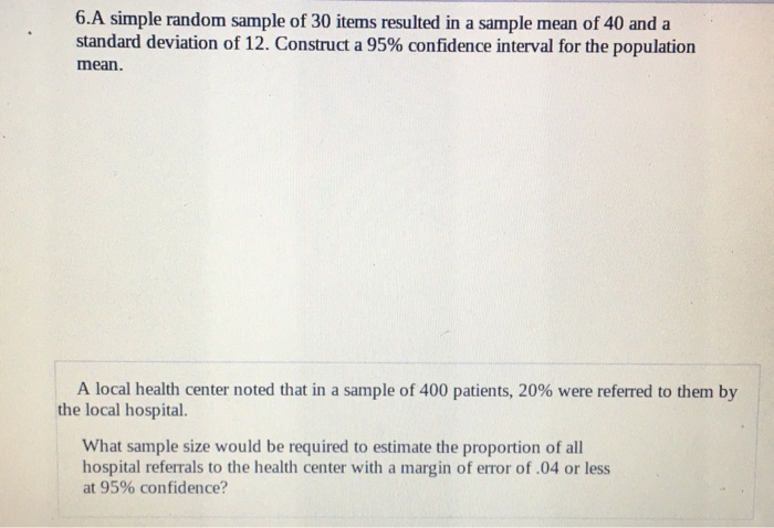 Solved 6.A simple random sample of 30 items resulted in a | Chegg.com